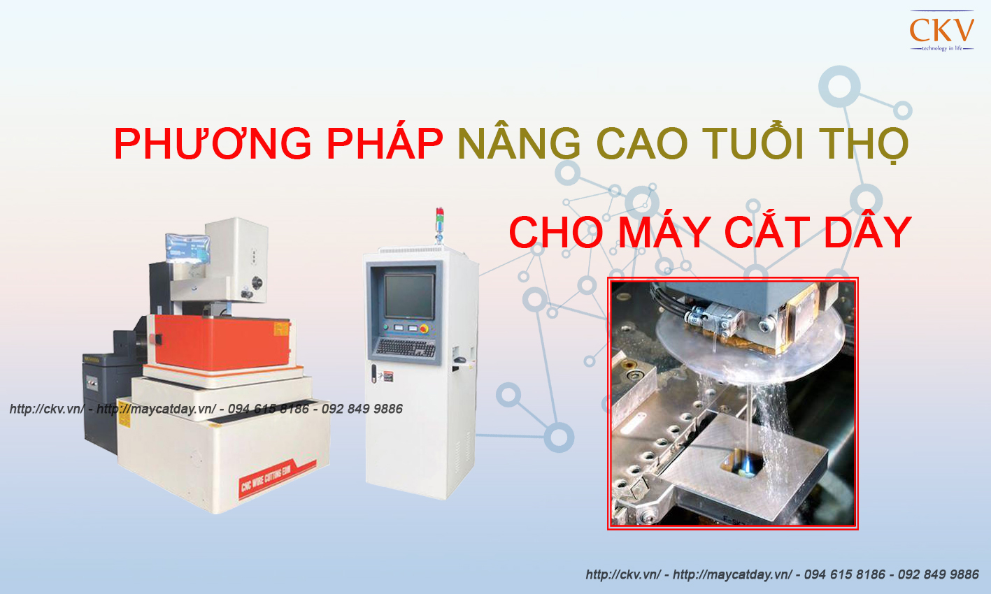 phương pháp nâng cao tuổi thọ cho máy cắt dây